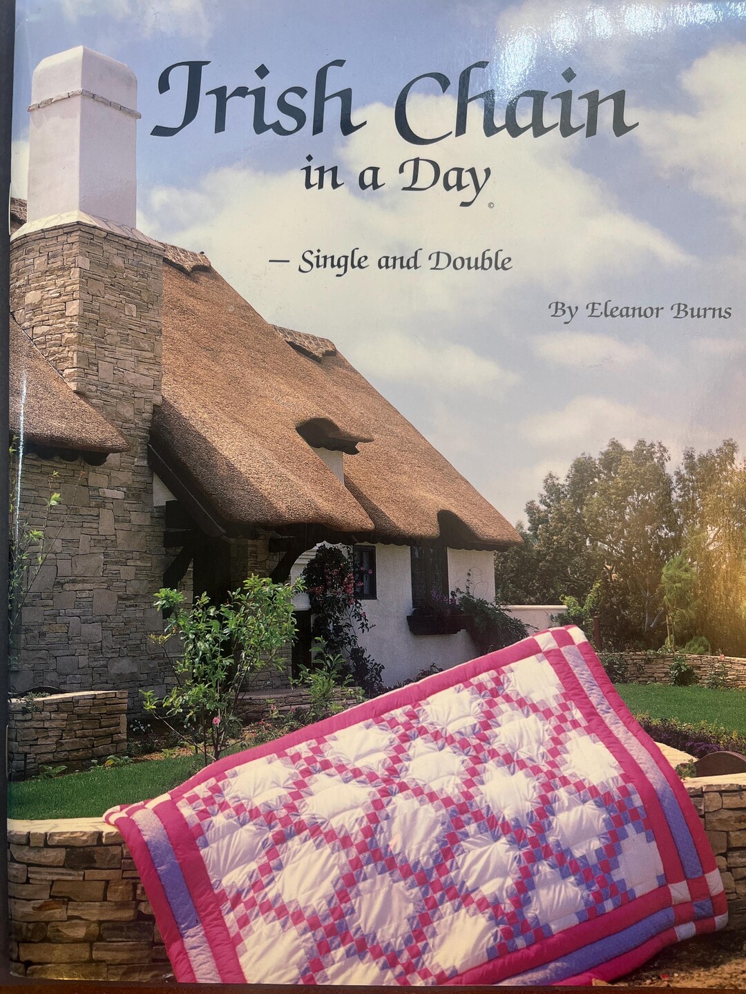 Irish Chain in a Day by Eleanor Burns Quilting Pattern Instruction Book ...