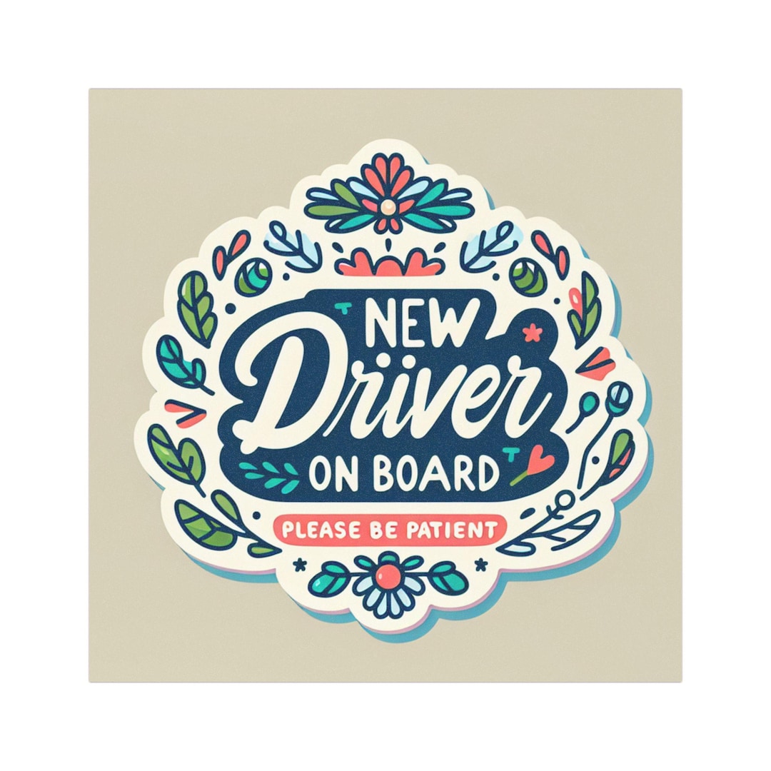 Car Magnets - New Driver on Board - Please Be Patient, Student Driver ...