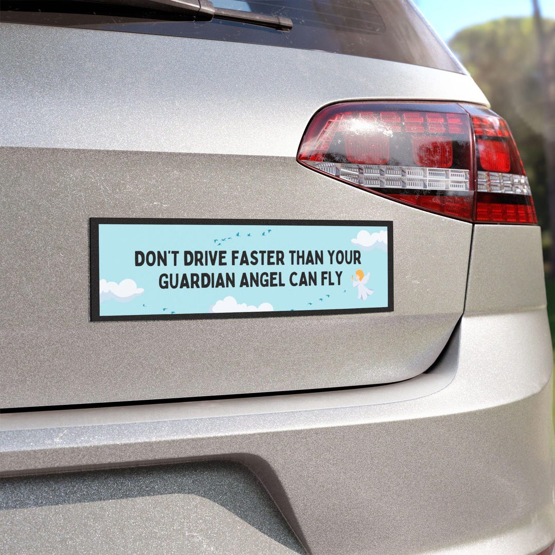 Whimsical Car Magnet "don't Drive Faster Than Your Guardian Angel Can ...