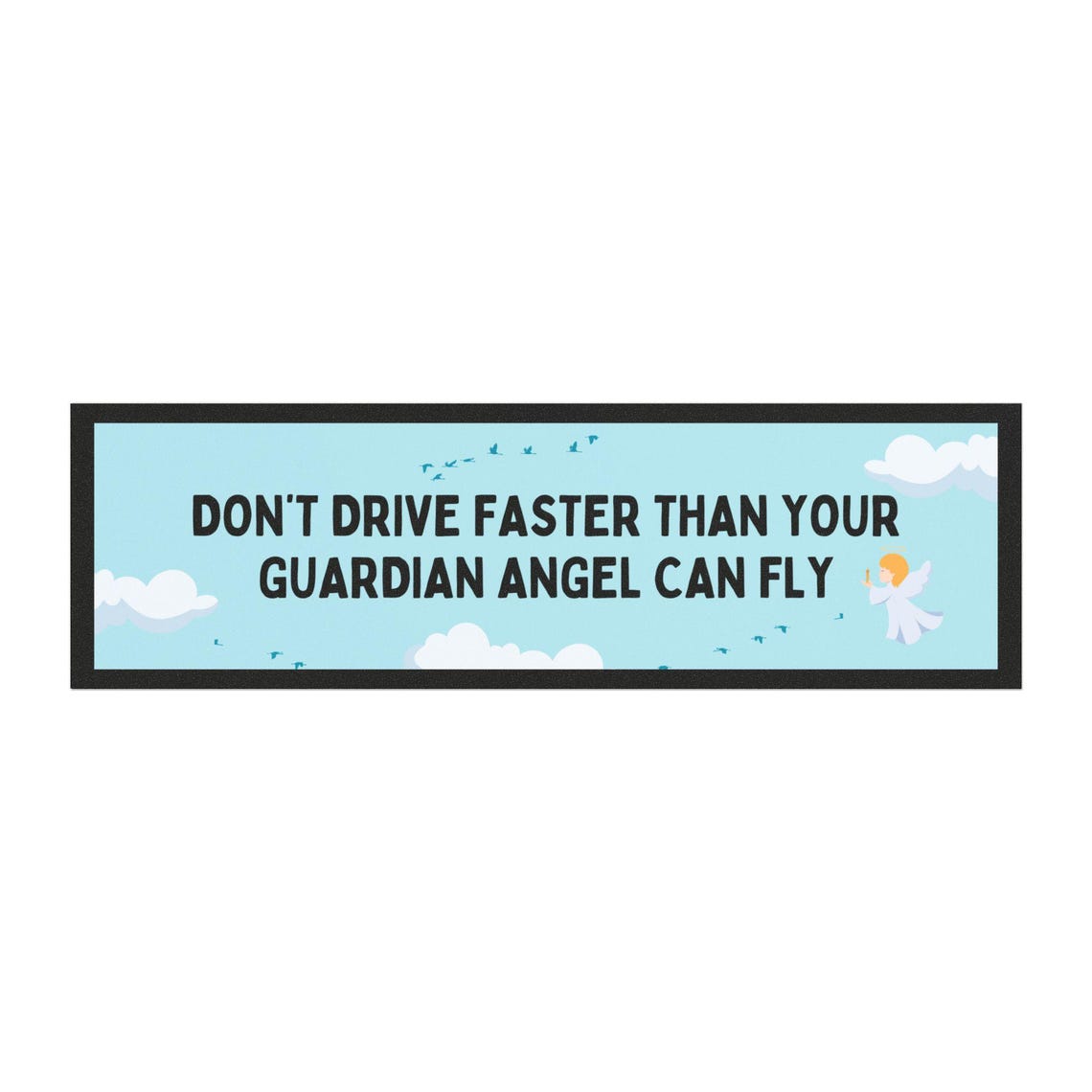 Whimsical Car Magnet "don't Drive Faster Than Your Guardian Angel Can ...