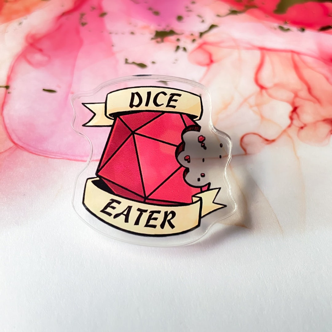 Dice Eater 1.5 Acrylic Pin - Etsy
