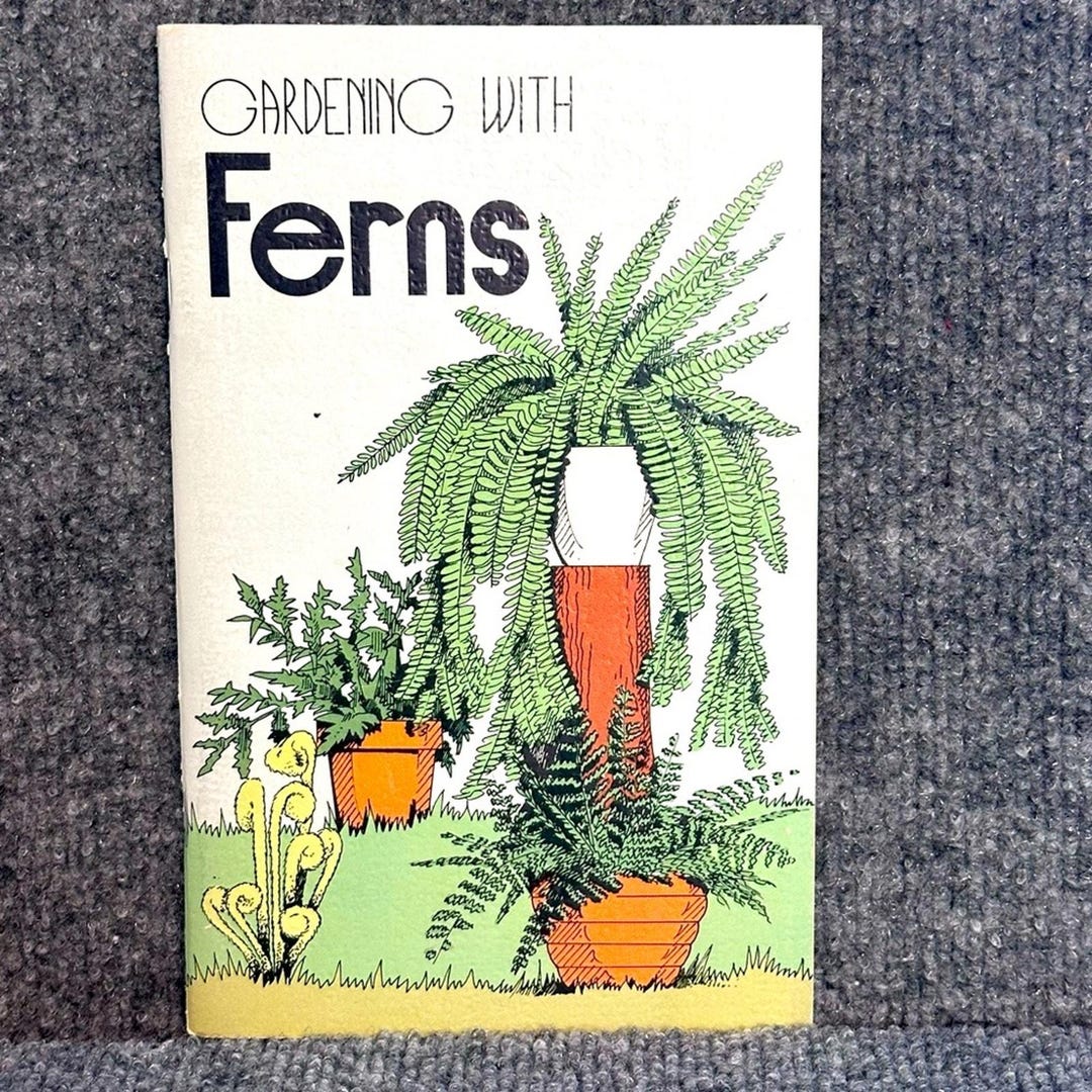 Vintage Book 1973 Gardening With Ferns Soft Cover Rex Mabe Potpourri ...