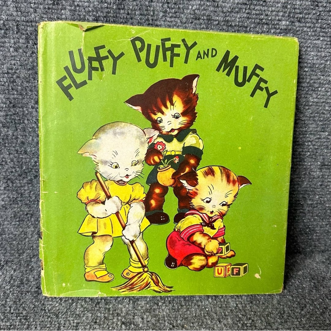 Vintage 1944 Fluffy Puffy and Muffy Hardcover With Dust Jacket 8.5x9 ...