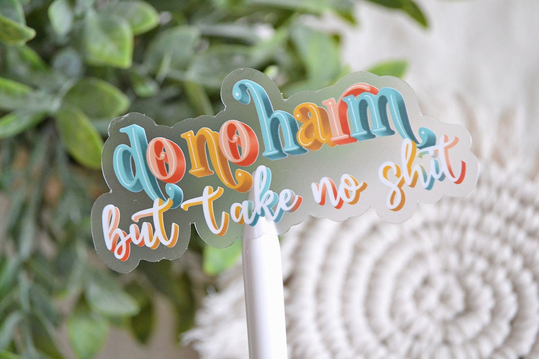 Do No Harm Take No Shit Sticker Do No Harm Mindset Sticker Stickers for ...