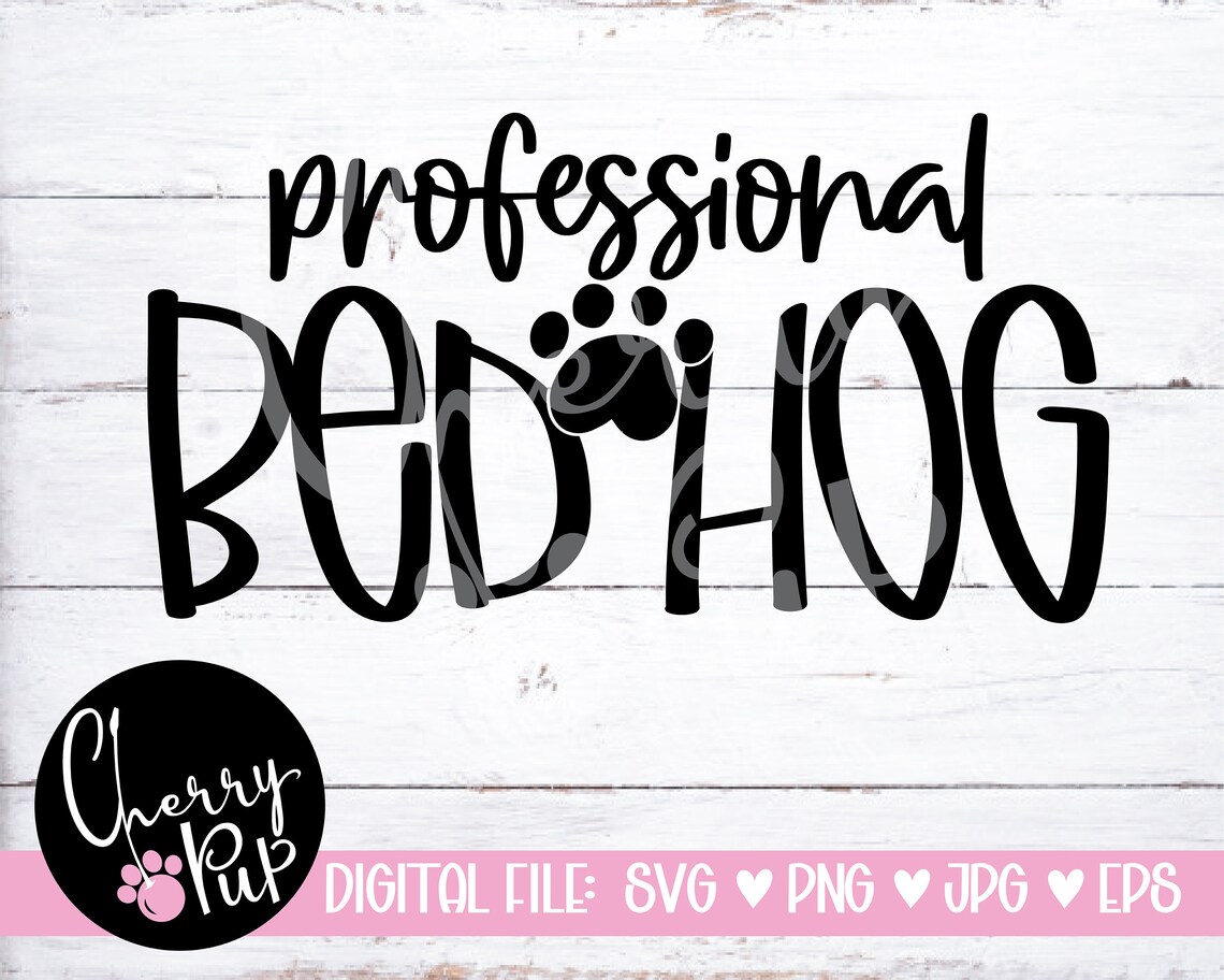 Professional Bed Hog Dog Bandana Digital Download SVG Files - Etsy