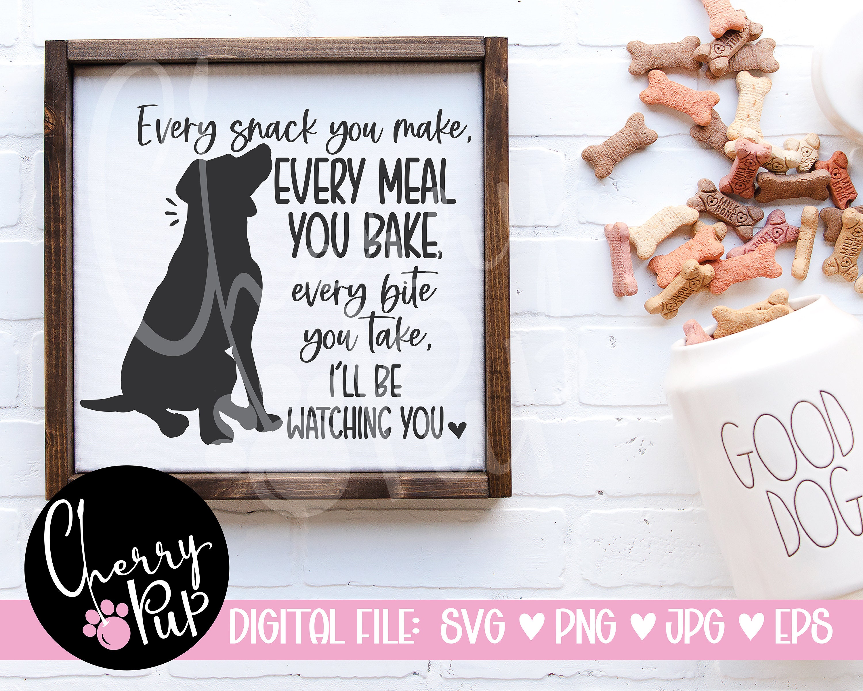 Every Snack You Make SVG SVG for Dog Lover Sign Begging Dog - Etsy