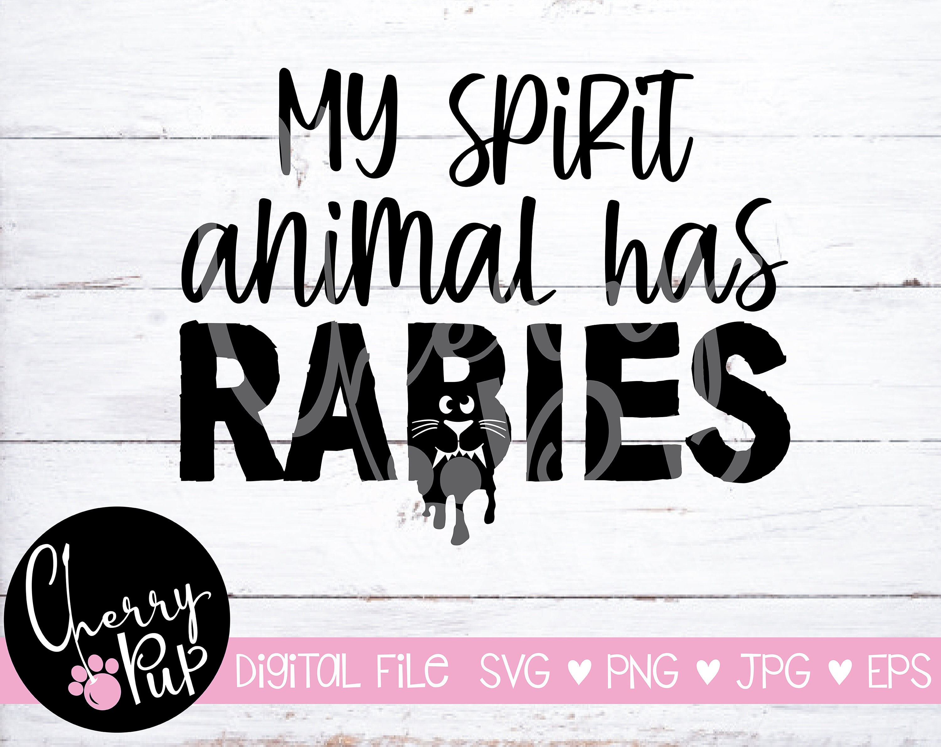 SVG Files for Cricut, Png Files, My Spirit Animal Has Rabies Svg, Svg ...