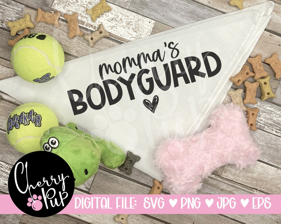 Momma's Bodyguard SVG for Dog Bandana, Instant Digital Download, Funny ...