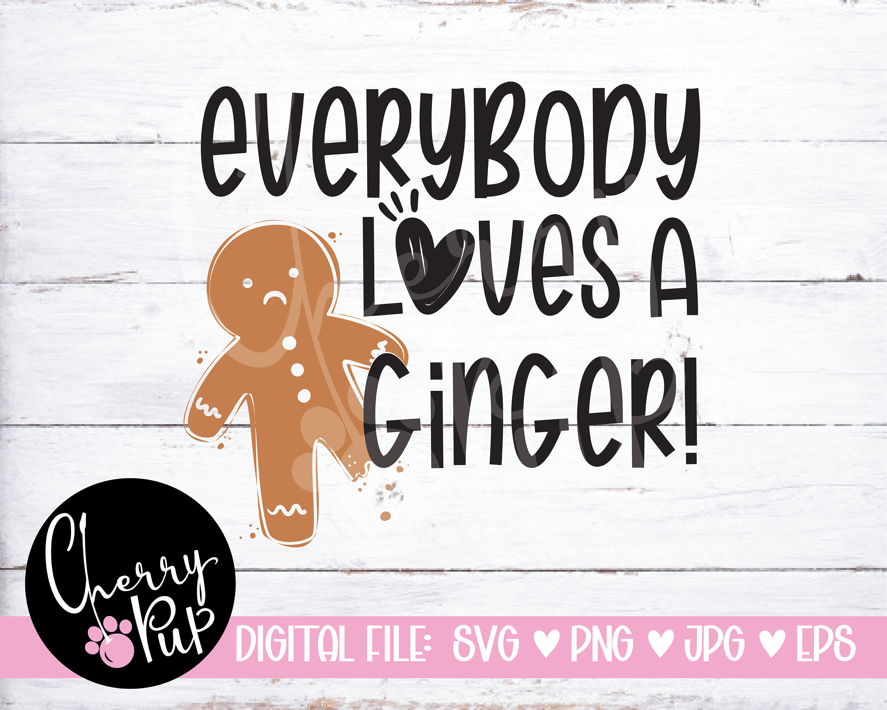 Everybody Loves A Ginger SVG Digital Download Cricut Design - Etsy