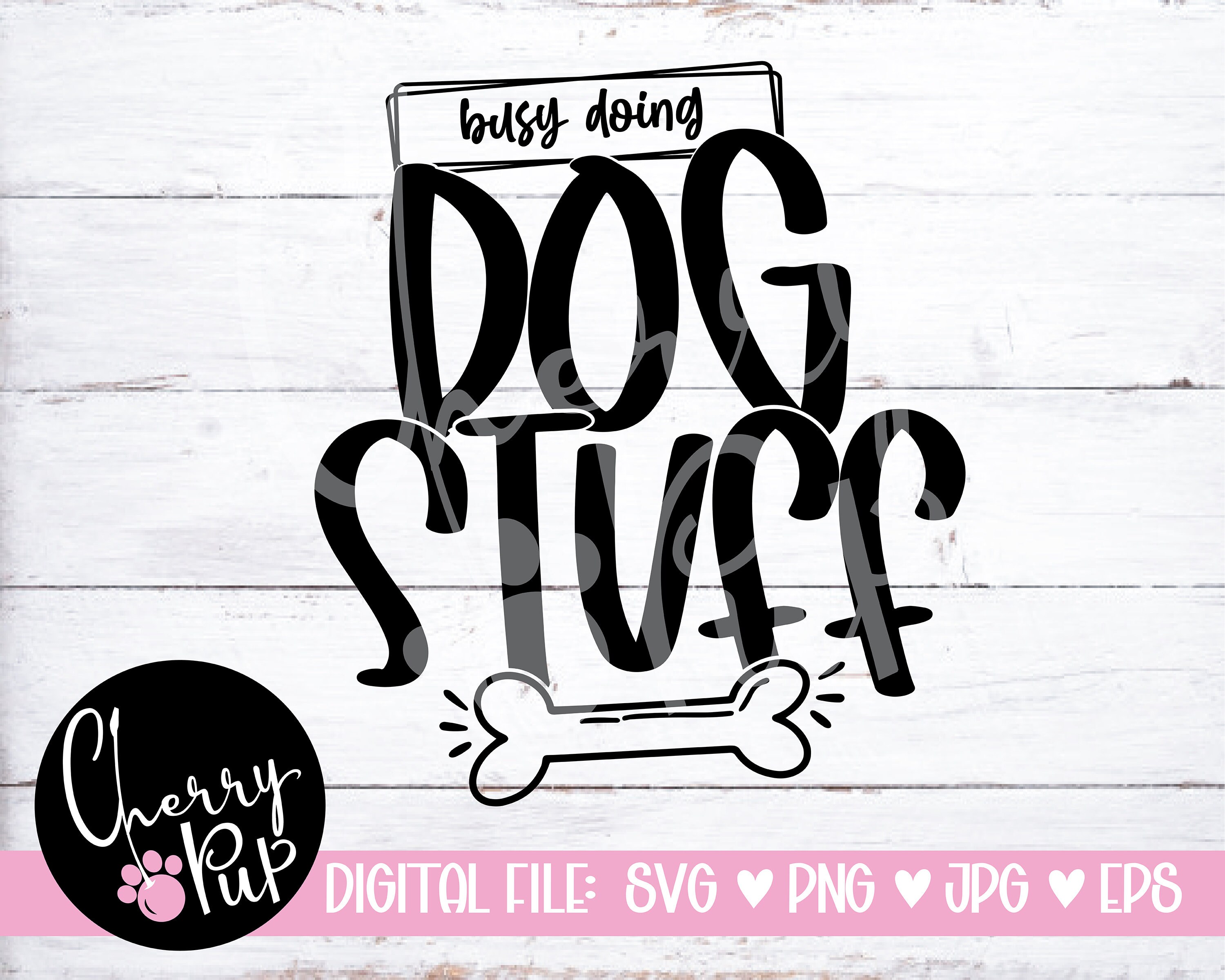 Busy Doing Dog Stuff SVG for Dog Bandana, Instant Digital Download, SVG ...