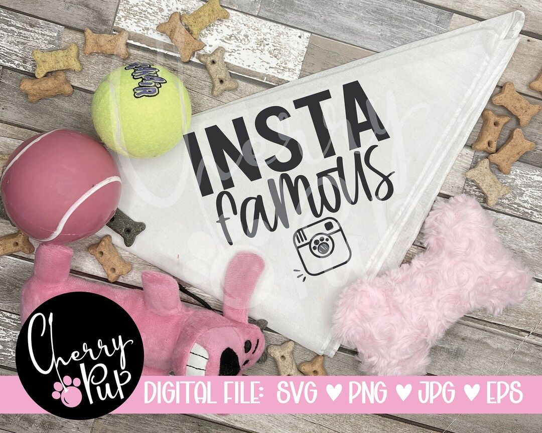 Insta Famous SVG for Dog Bandana, Instant Digital Download, Heat ...