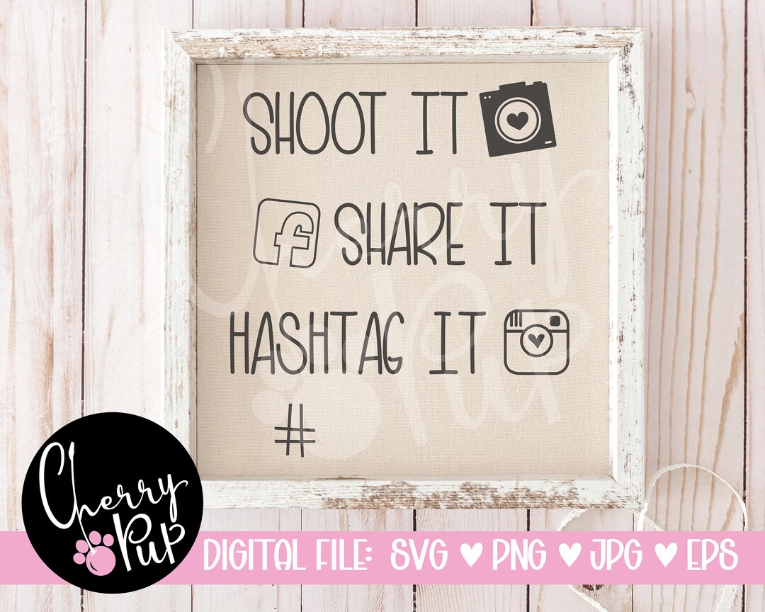 Shoot It Share It Hashtag It SVG Digital Download for Wedding, Instant ...
