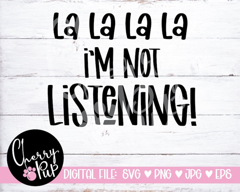 La La La La I'm Not Listening Dog Bandana SVG Digital Download, Cricut ...