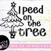I Peed on the Tree Dog Bandana SVG, SVG Files for Cricut, Instant ...