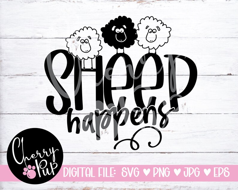 Sheep Happens SVG Instant Digital Download Funny Pun SVG for - Etsy