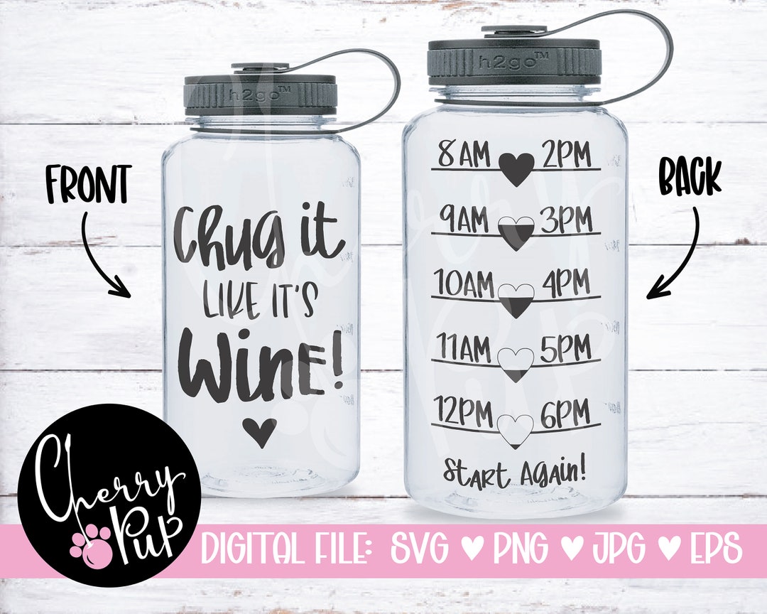 Chug It Like It's Wine SVG for Water Bottle Tracker, Sublimation PNG ...