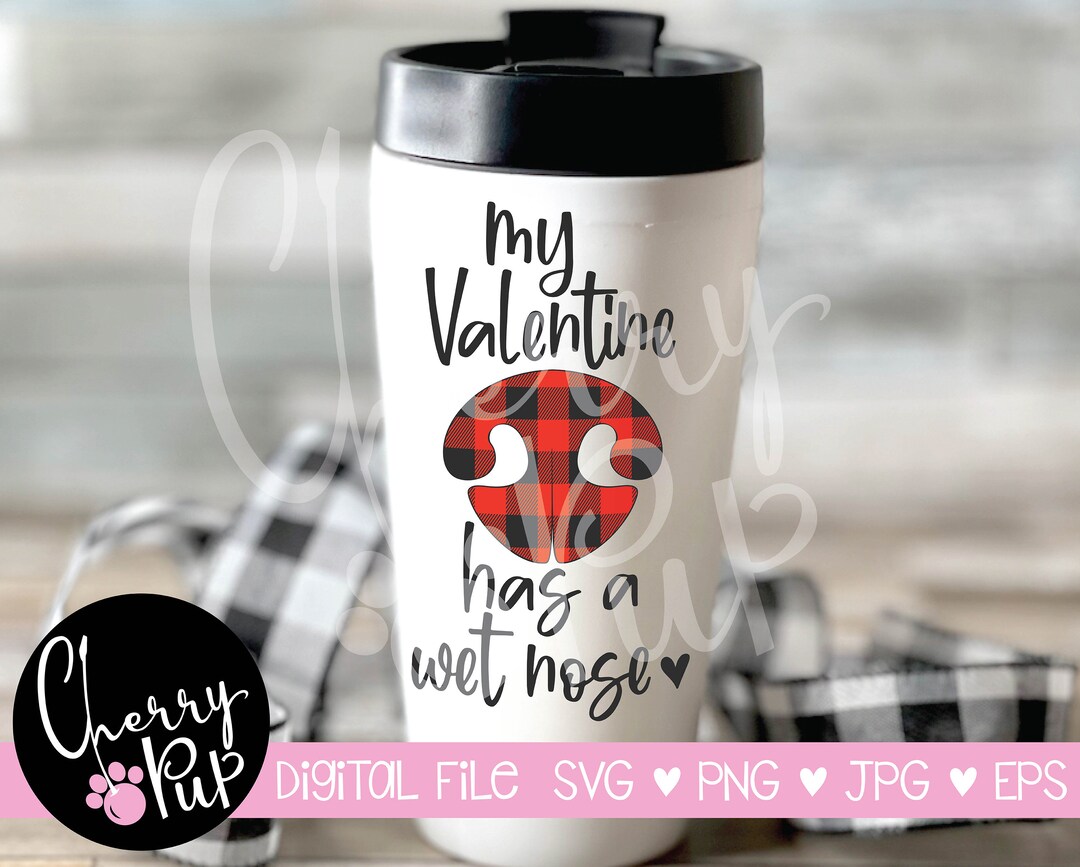 Svg Files for Cricut, Silhouette Designs, Valentine's Day SVG, My Dog ...