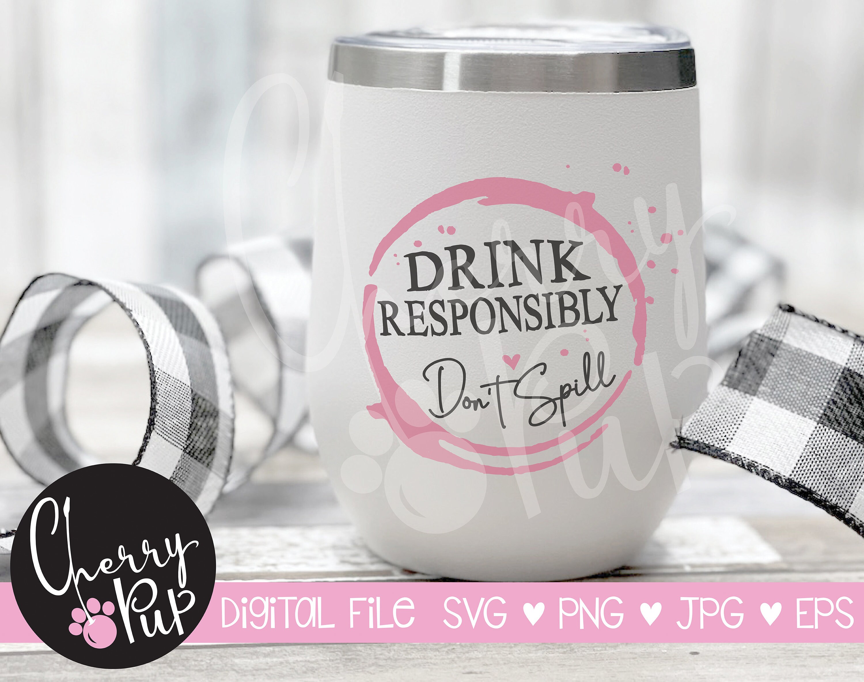 Svg Files for Cricut, Png Files, Drink Responsibly SVG, Wine Glass ...