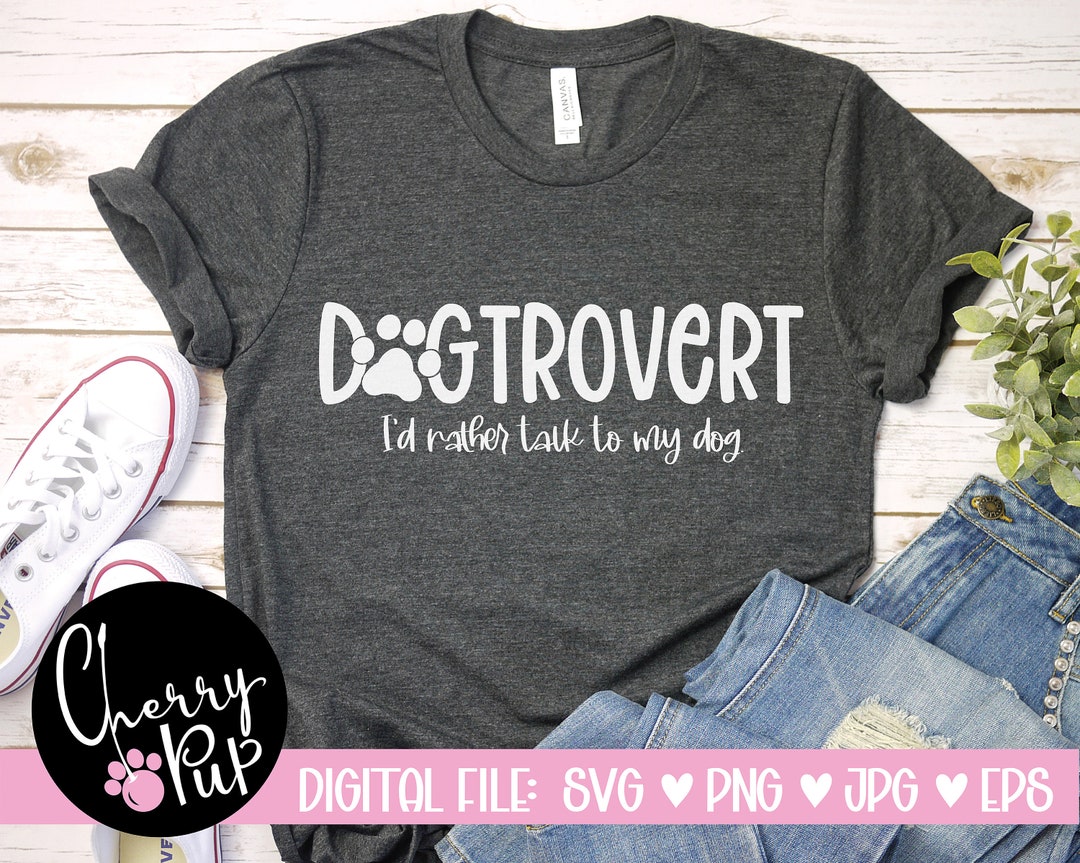 Dogtrovert SVG, Digital Instant Download, SVG for Dog Mom Shirt ...