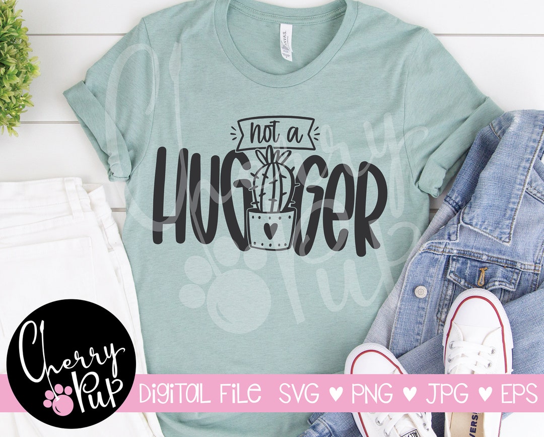 Not A Hugger Svg Digital Download, Cricut Design Space Svg Graphic, SVG ...