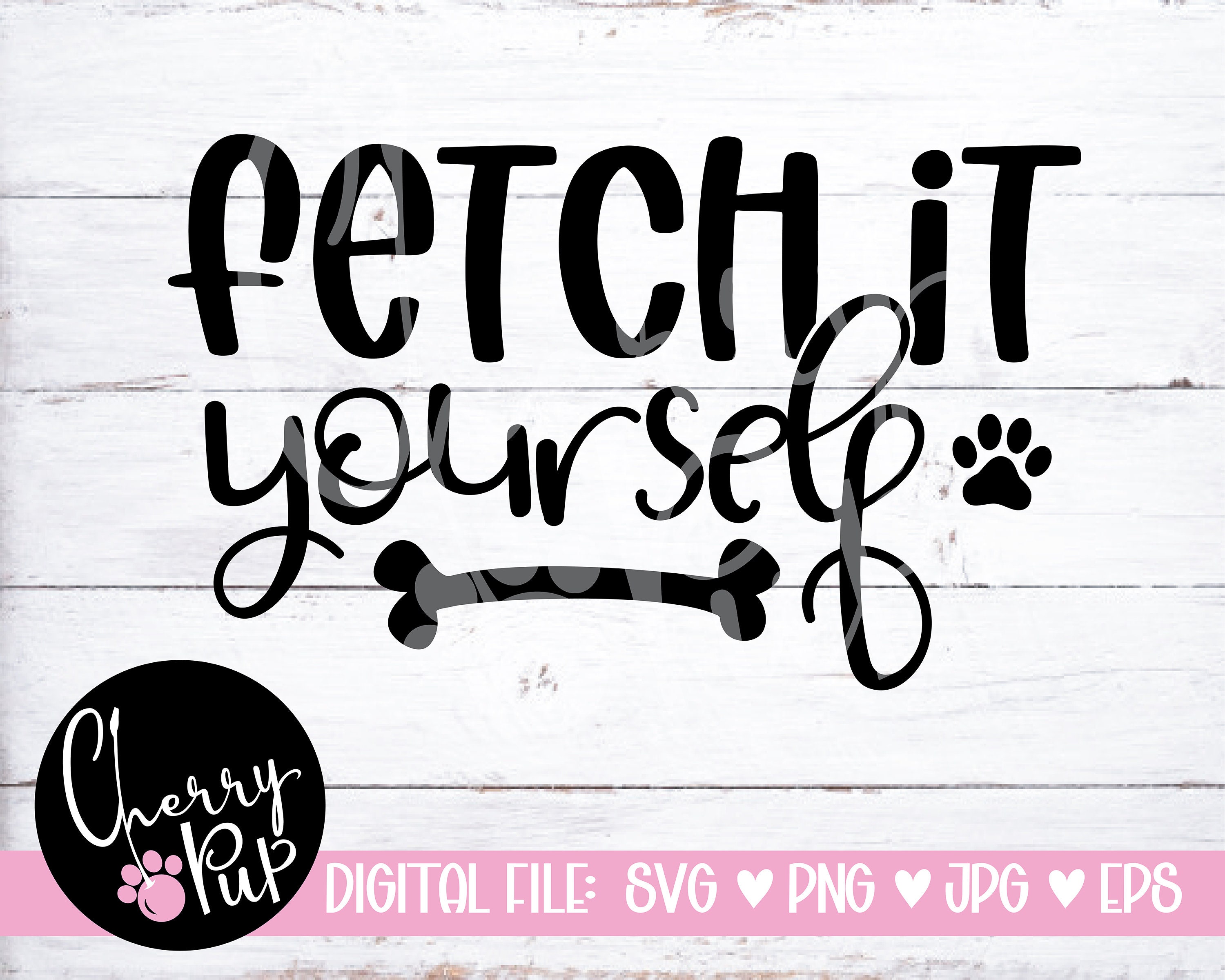 Fetch It Yourself Dog Bandana SVG Svg Files for Cricut Png - Etsy