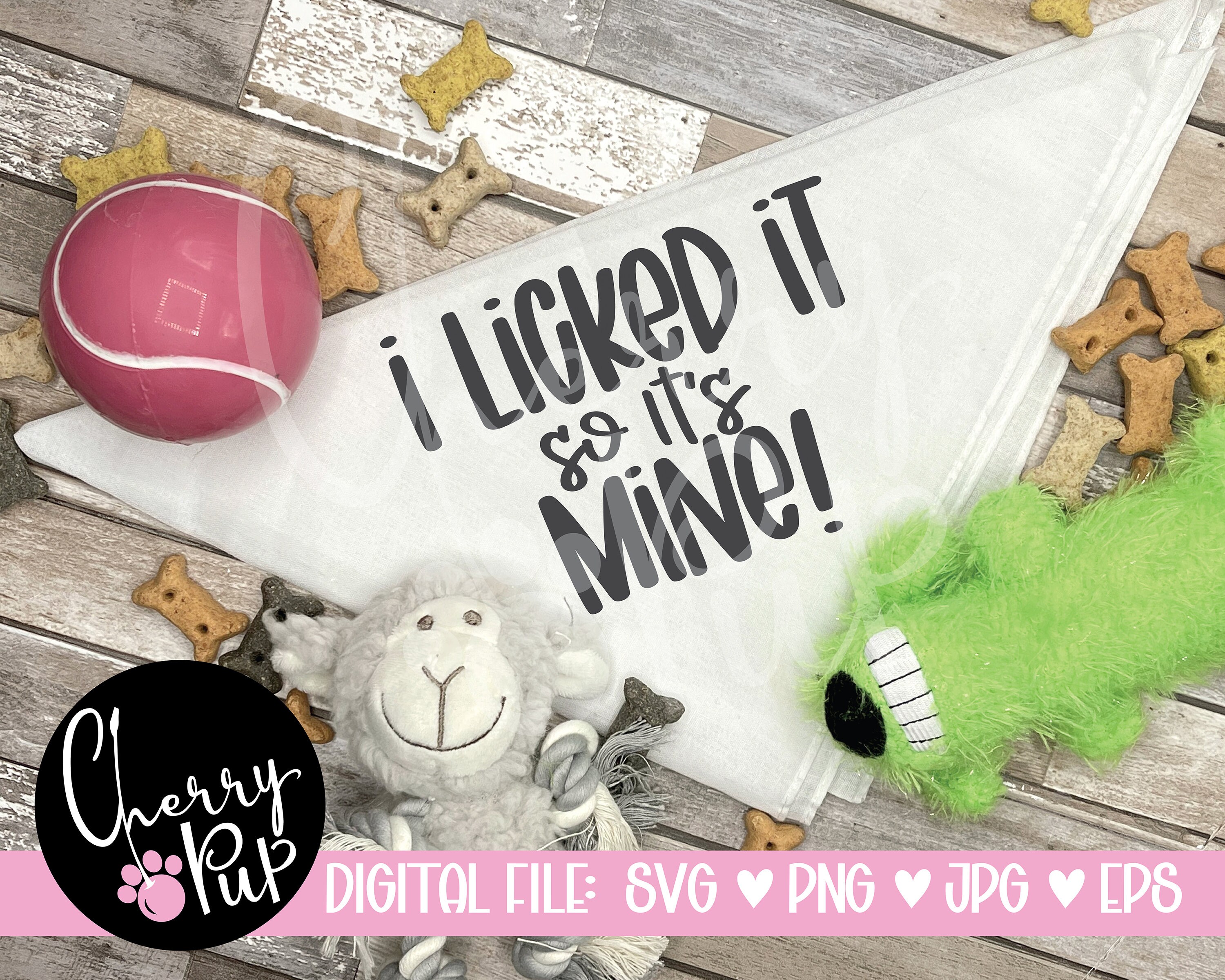 I Licked It so It's Mine Dog Bandana SVG Digital Download, Gift for Dog ...