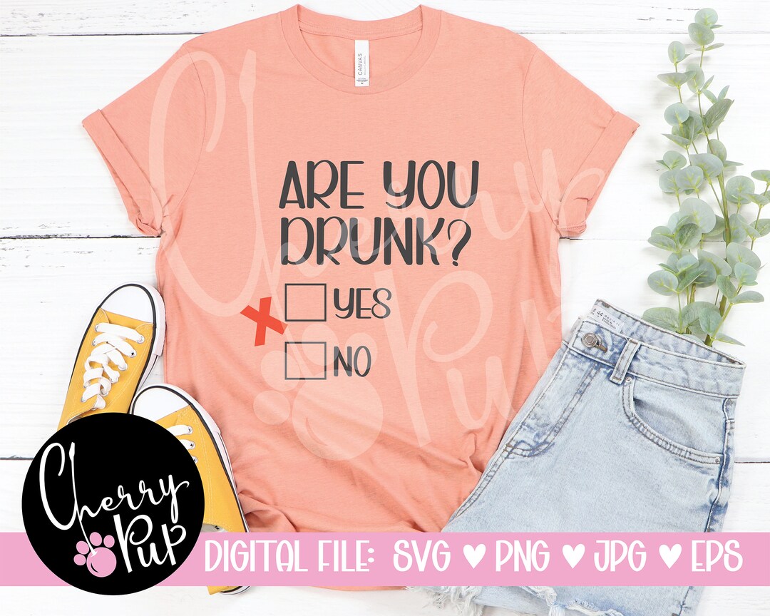 Are You Drunk SVG, Svg Files for Cricut, Instant Digital Download ...