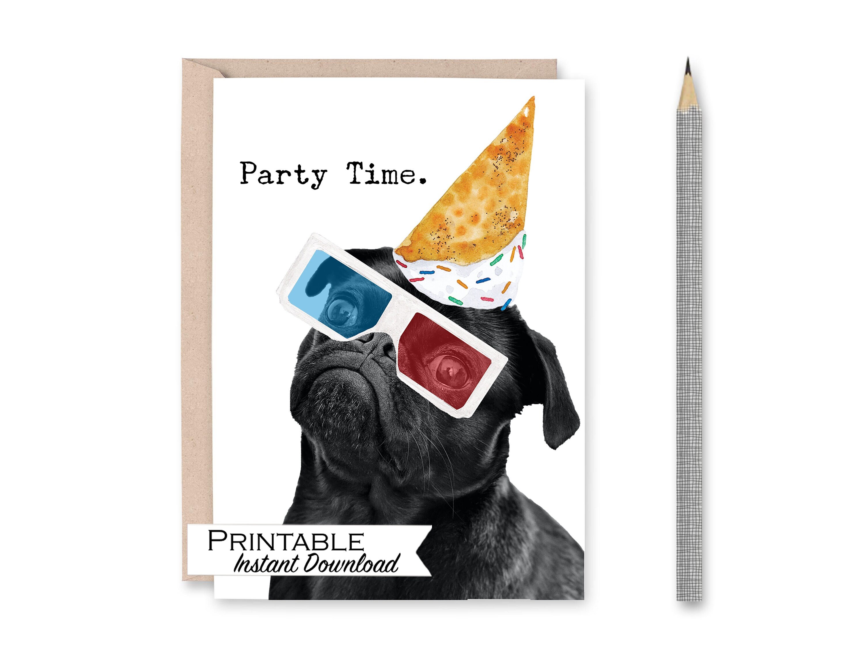 Funny Pug Birthday Card Printable, Puppy Birthday Party Time - Etsy
