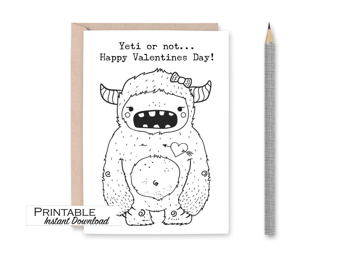 Yeti Valentines Card, Yeti or Not Happy Valentines Day, Coloring Page ...