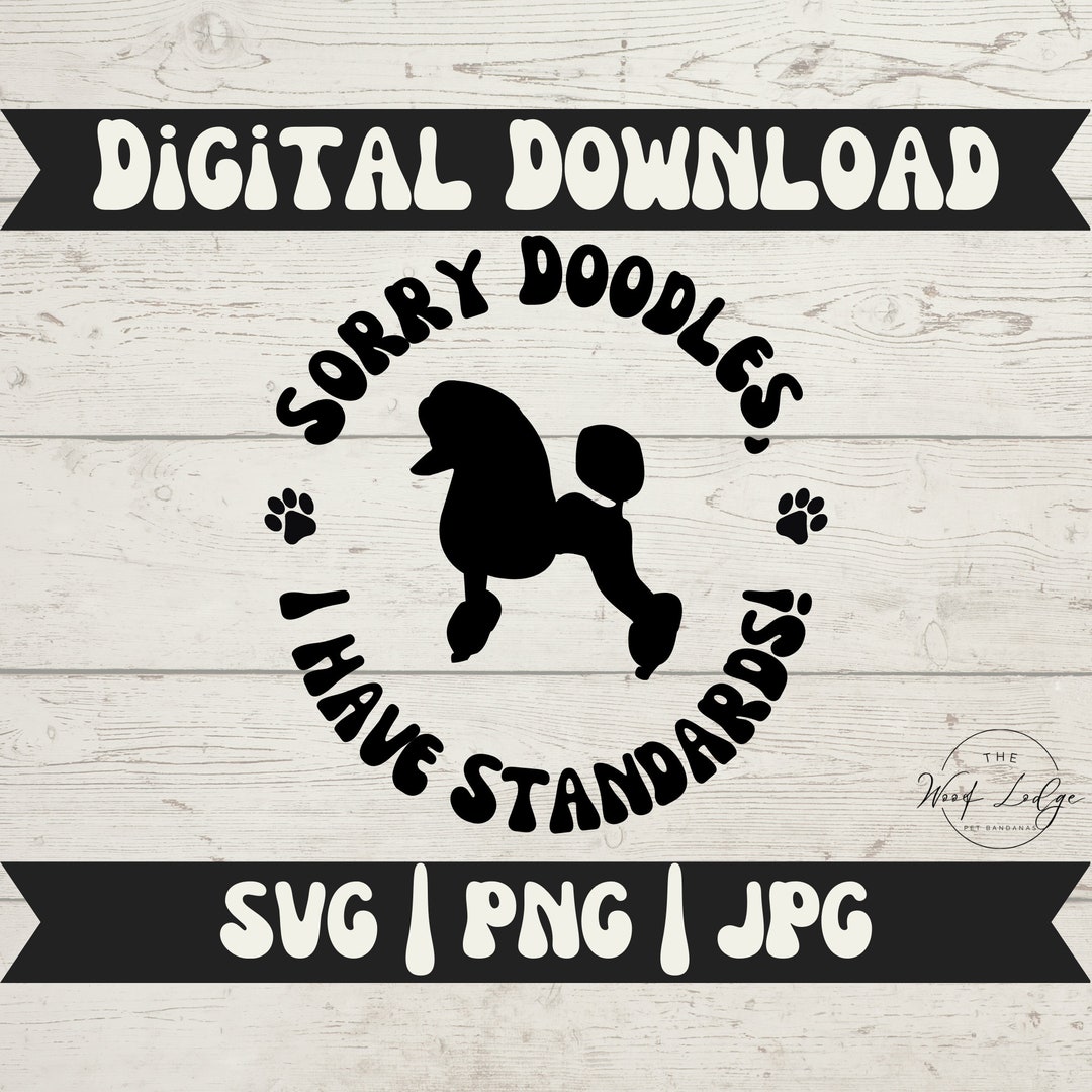 Sorry Doodles, Standard Poodle SVG, PNG, JPG (digital Download) - Etsy