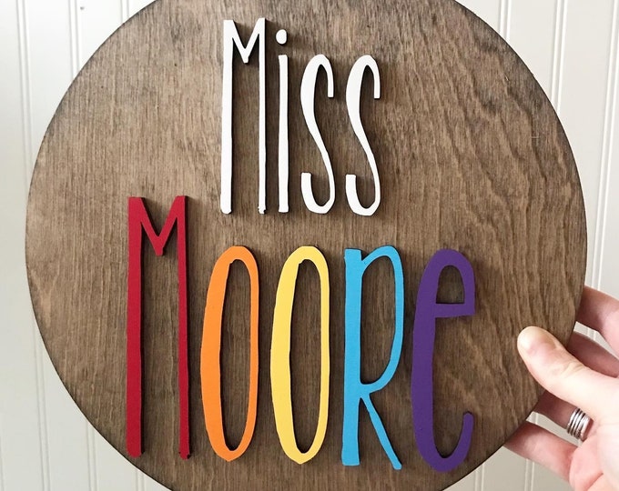 Teacher Appreciation Gift; Classroom Sign; Round Teacher Name; Name ...