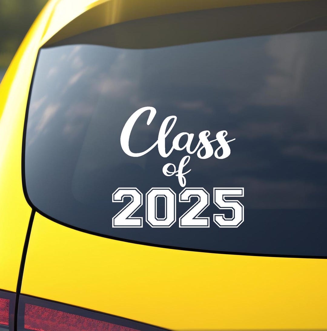 Class of 2025 - Vinyl Decal, Vinyl Sticker - Car Decal, Laptop Decal ...