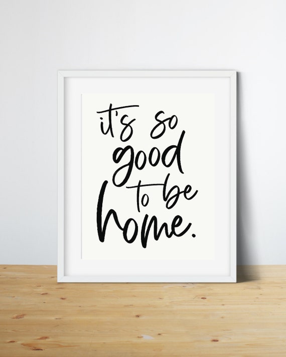 It's so Good to Be Home Wall Printable - Etsy