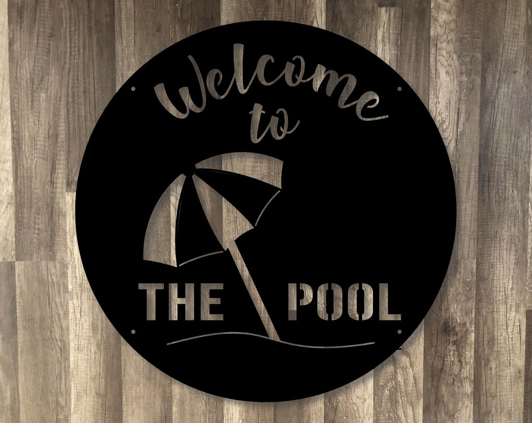 Backyard Signs Welcome to the Pool UMBRELLA Pool Gate Signs Steel Sign ...