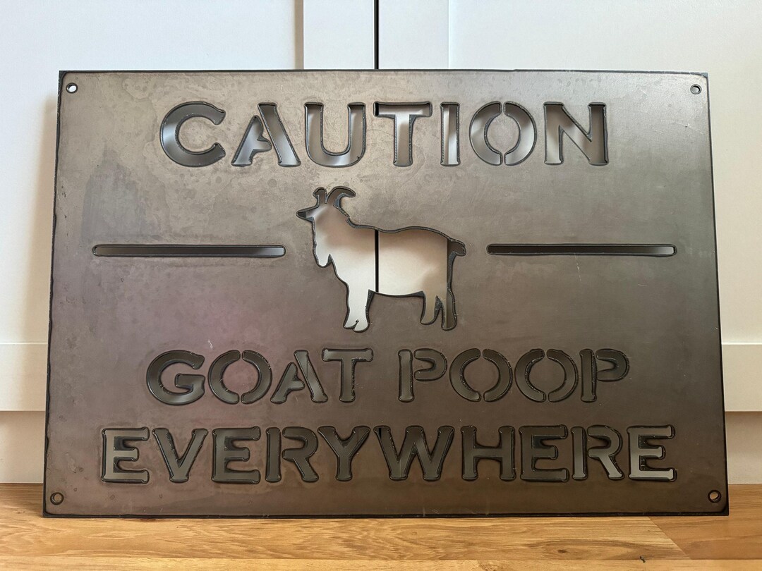 Goat Stall Sign - Funny Sign - Poop Everywhere - Steel Gate Sign ...