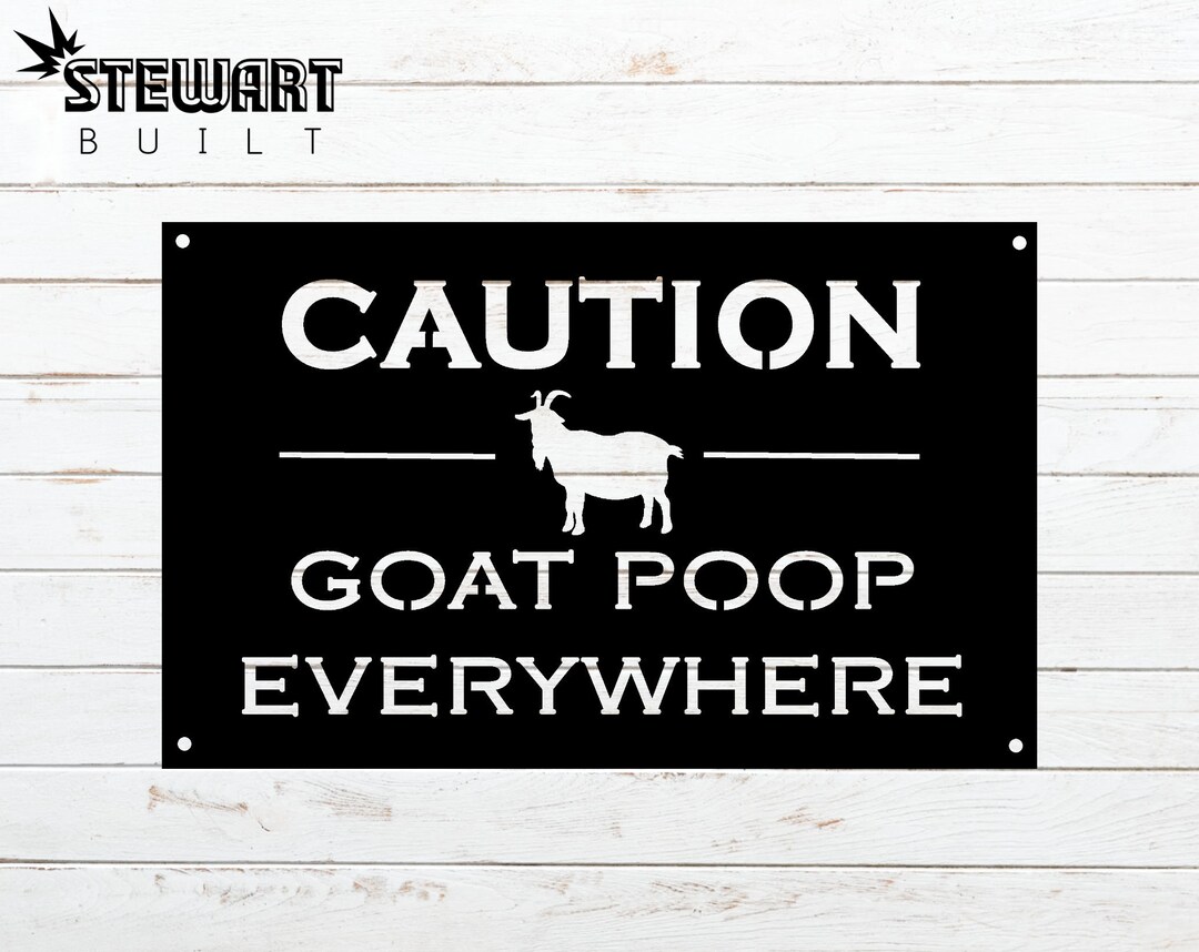 Goat Stall Sign Funny Sign Poop Everywhere Heavy Steel - Etsy