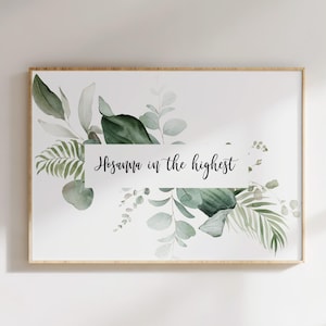 Hosanna in the Highest Easter Wall Art, Printable Wall Art, Palm Sunday ...