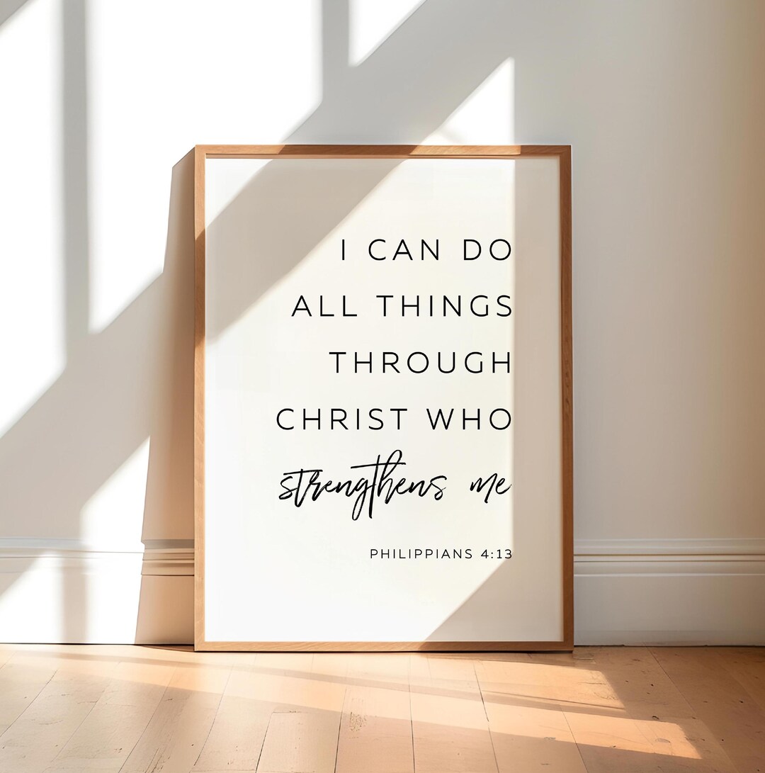 Philippians 4:13 I Can Do All Things Bible Verse Wall Art, Printables ...