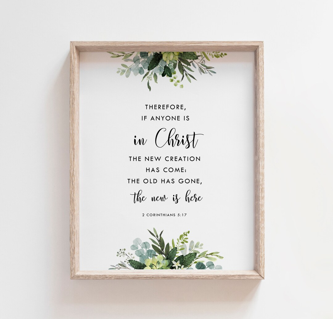 2 Corinthians 5:17 New Creation Bible Verse Printable Wall Art ...