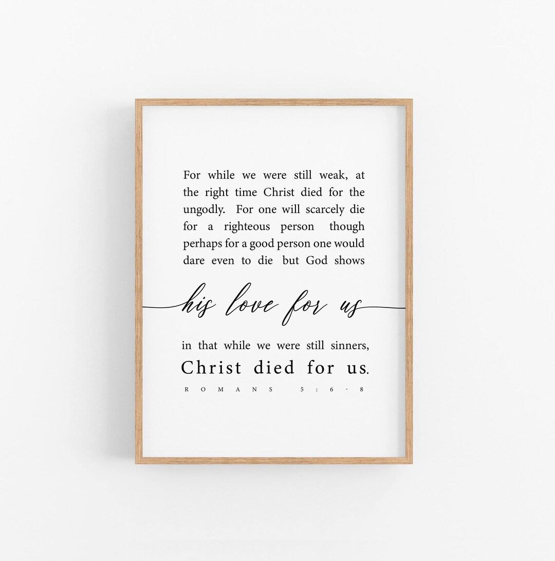 Romans 5:6-8 While We Were Still Weak Bible Verse Wall Art, Large ...