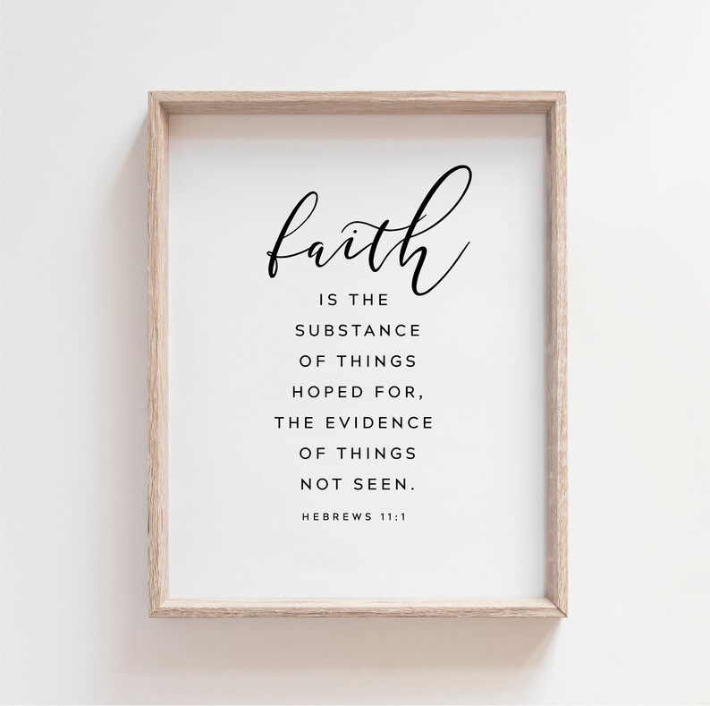 Hebrews 11:1 Faith Bible Verse Wall Art Printable Wall Art - Etsy