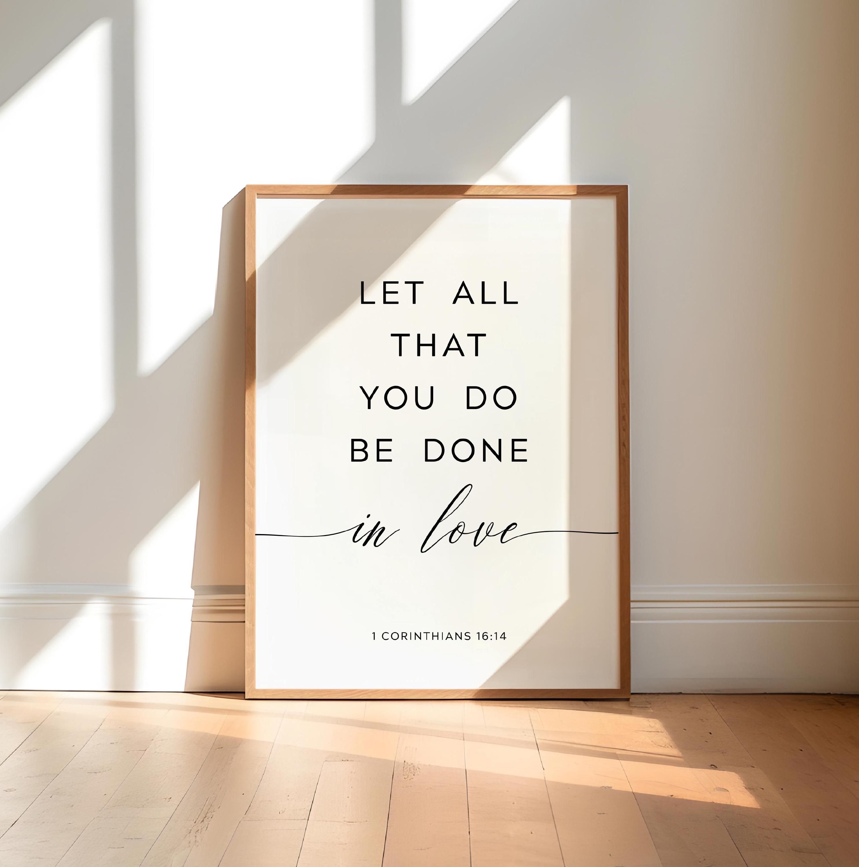 1 Corinthians 16:14 Bible Verse Wall Art, Printable Wall Art, Christian ...