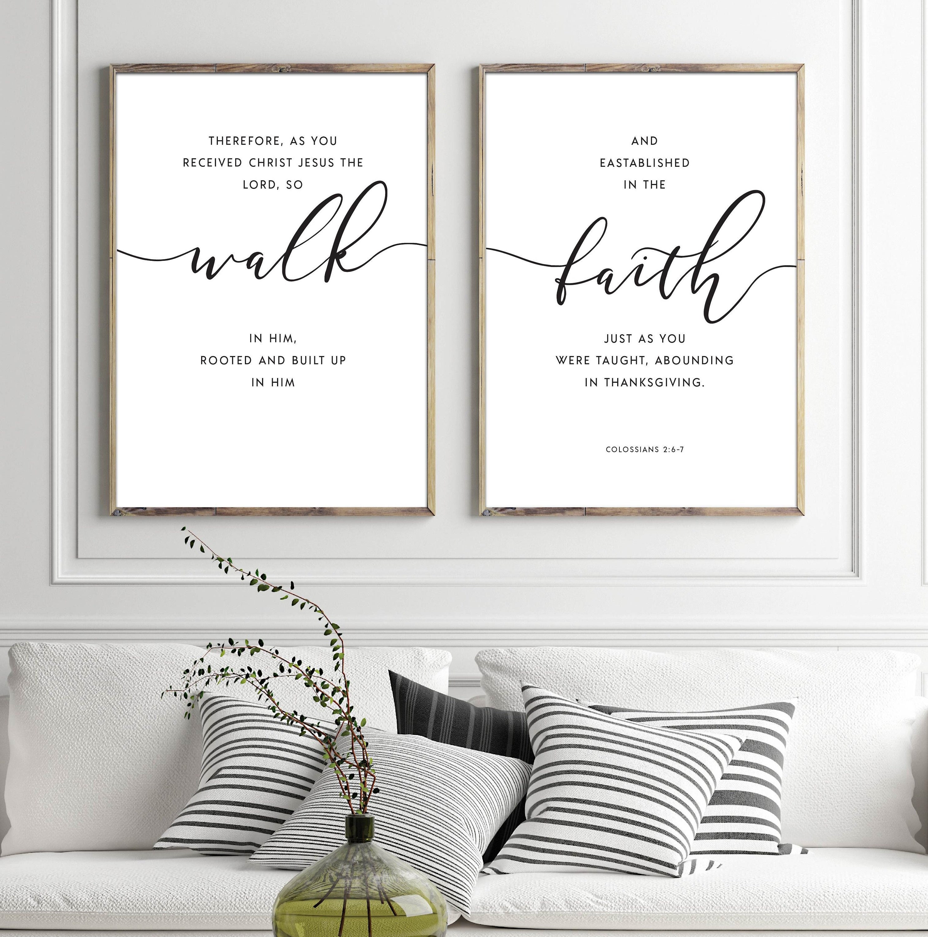 Colossians 2:6-7 Walk in Him Bible Verse Printable Wall Art | Etsy
