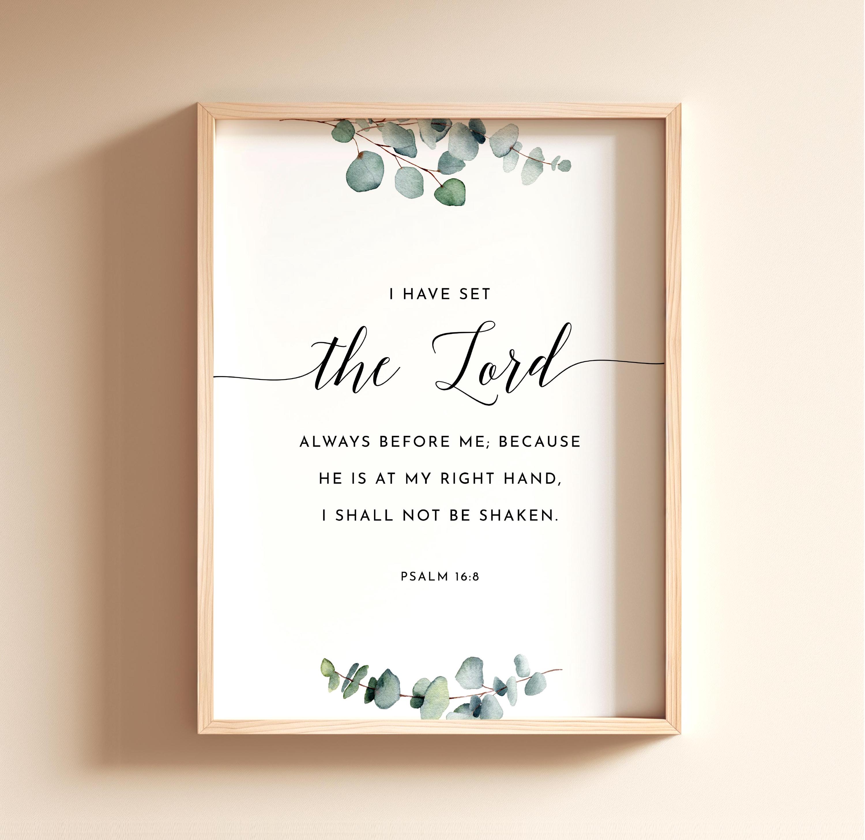 Psalm 16:8 I Shall Not Be Shaken Scripture Wall Art, Printable Wall Art ...