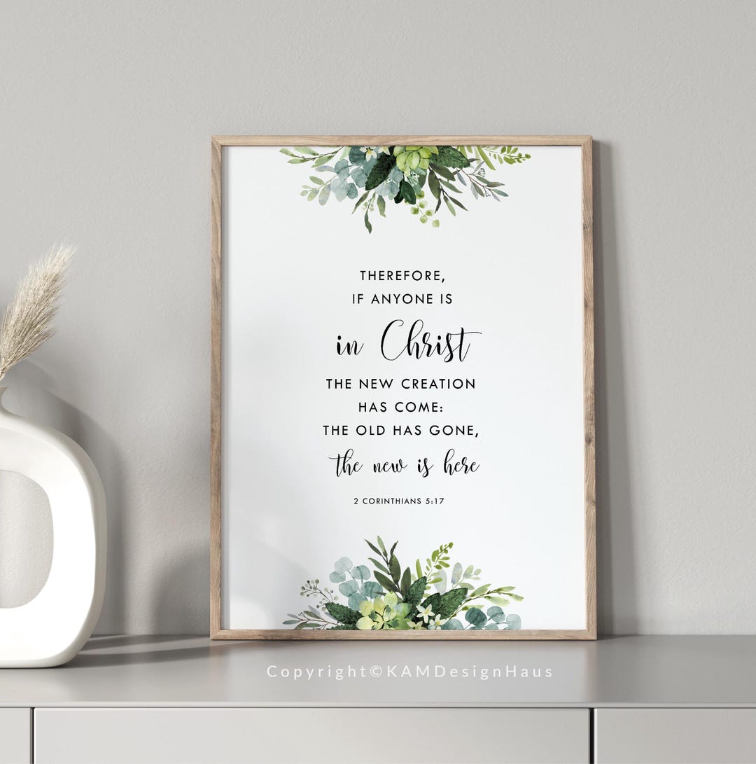 2 Corinthians 5:17 New Creation Bible Verse Printable Wall Art ...