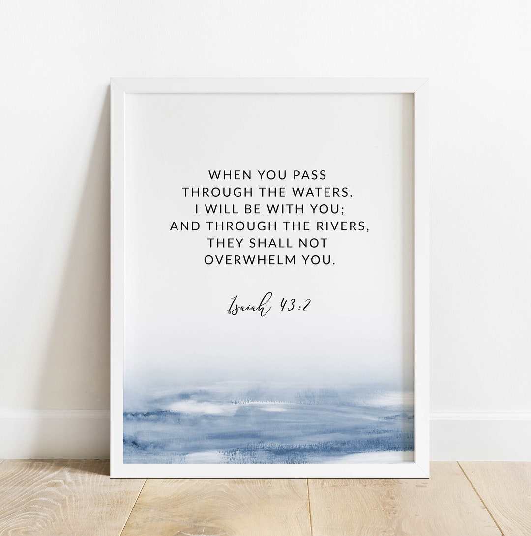 Isaiah 43:2 I Willl Be With You Bible Verse Wall Art - Etsy