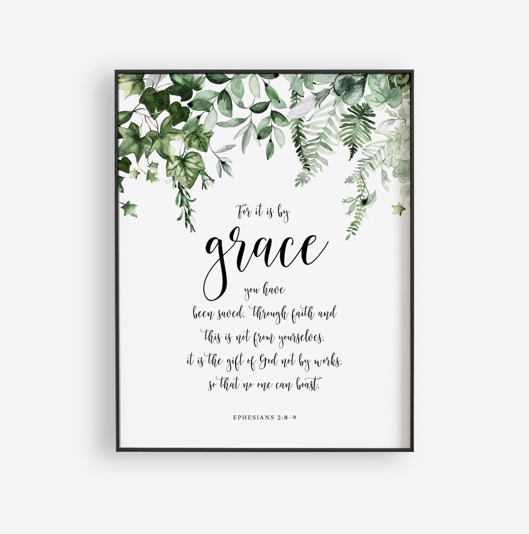 Ephesians 2:8-9 by Grace Bible Verse Wall Art, Scripture Printable Wall ...