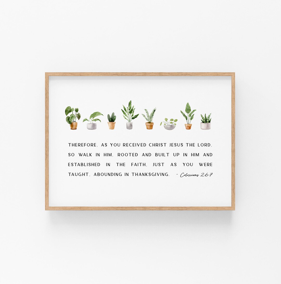 Colossians 2:6-7 ESV Bible Verse Wall Art, Scripture Print Download ...