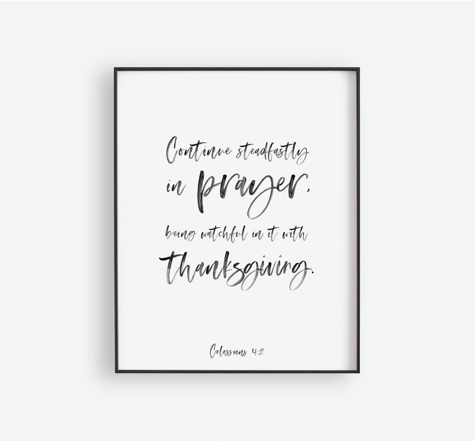 Colossians 4:2 Continue Steadfastly In Prayer Bible Verse | Etsy