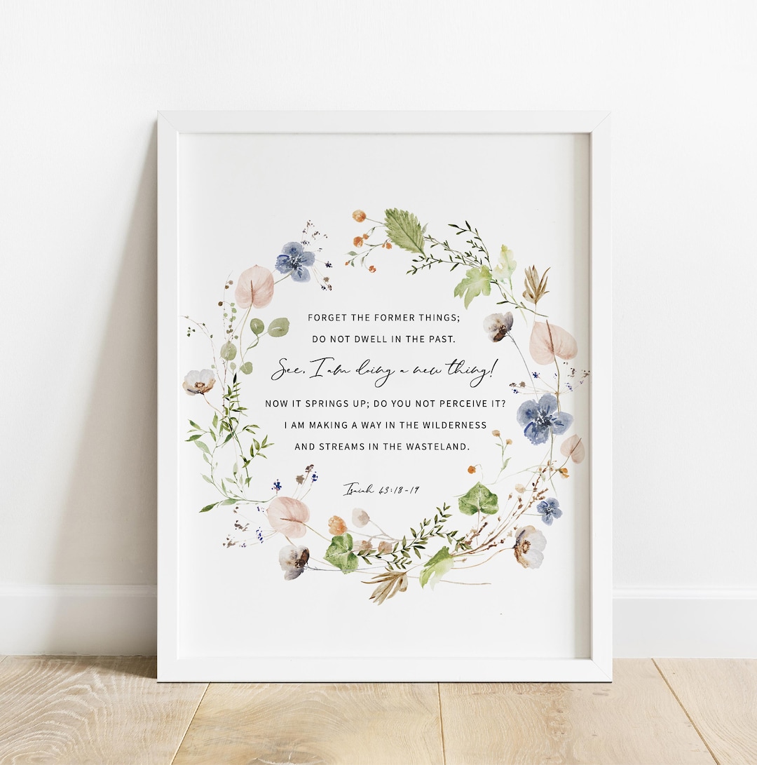 Isaiah 43:18-19 A New Thing Bible Verse Wall Art, Printable Wall Art ...